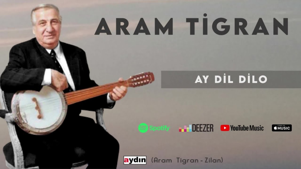 Aram Tîgran - Ay Dil Dilo - YouTube