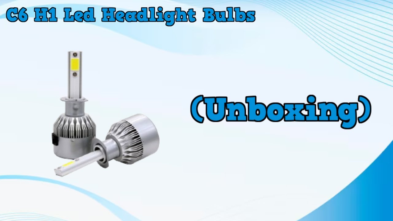 C6 H1 Led Headlight Bulbs (Unboxing) - YouTube