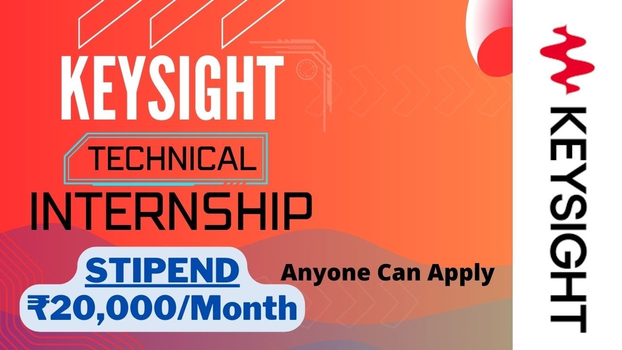 Keysight TECHNICAL Internship 2024 | STIPEND ₹20,000/Month | All Are Eligible | Summer ...