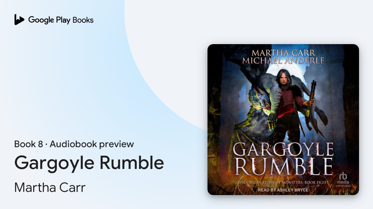 Gargoyle Rumble Book 8 by Martha Carr · Audiobook preview - YouTube