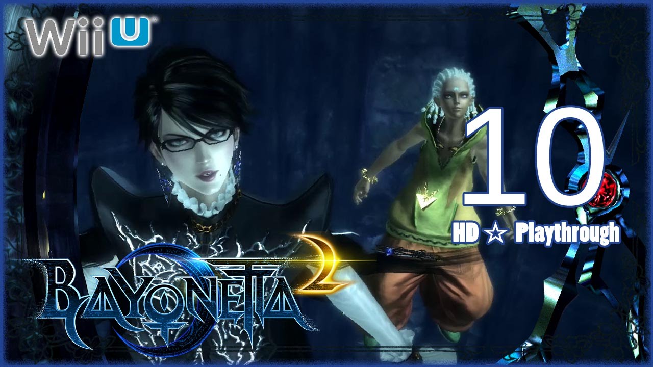 Bayonetta 2 【WiiU】 - Pt.10 「Chapter 6： The Bridge to the Heavens」 - YouTube