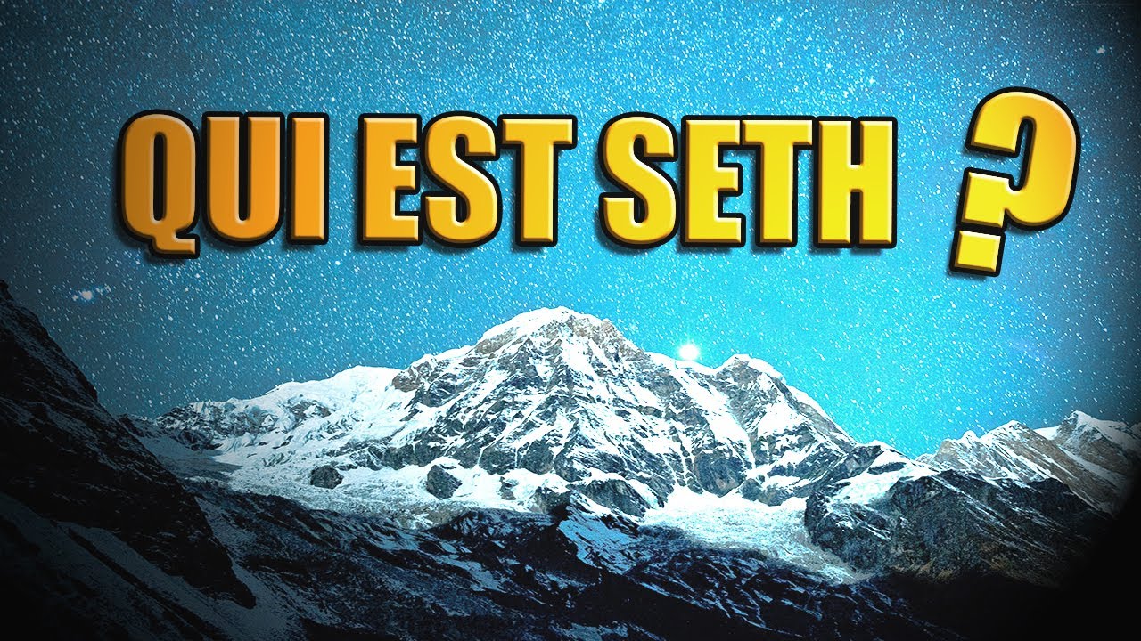 QUI EST SETH ? [ SHÎTH ] - YouTube