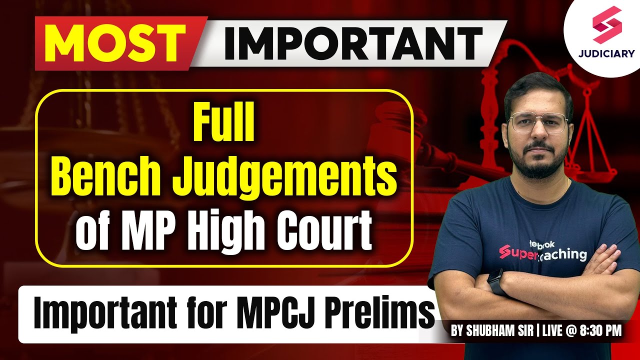 Most Important FULL BENCH JUDGMENTS of MP High Court for MPCJ Prelims ...