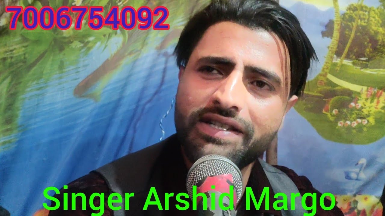 singer Arshid Margo 7006754092 new super hit rouf song #kashmirisongs #kashmiri #trending - YouTube