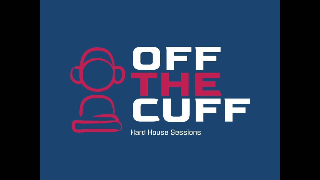 OFF THE CUFF Hard House Sessions-1.0 Atomic Hardhouse - YouTube