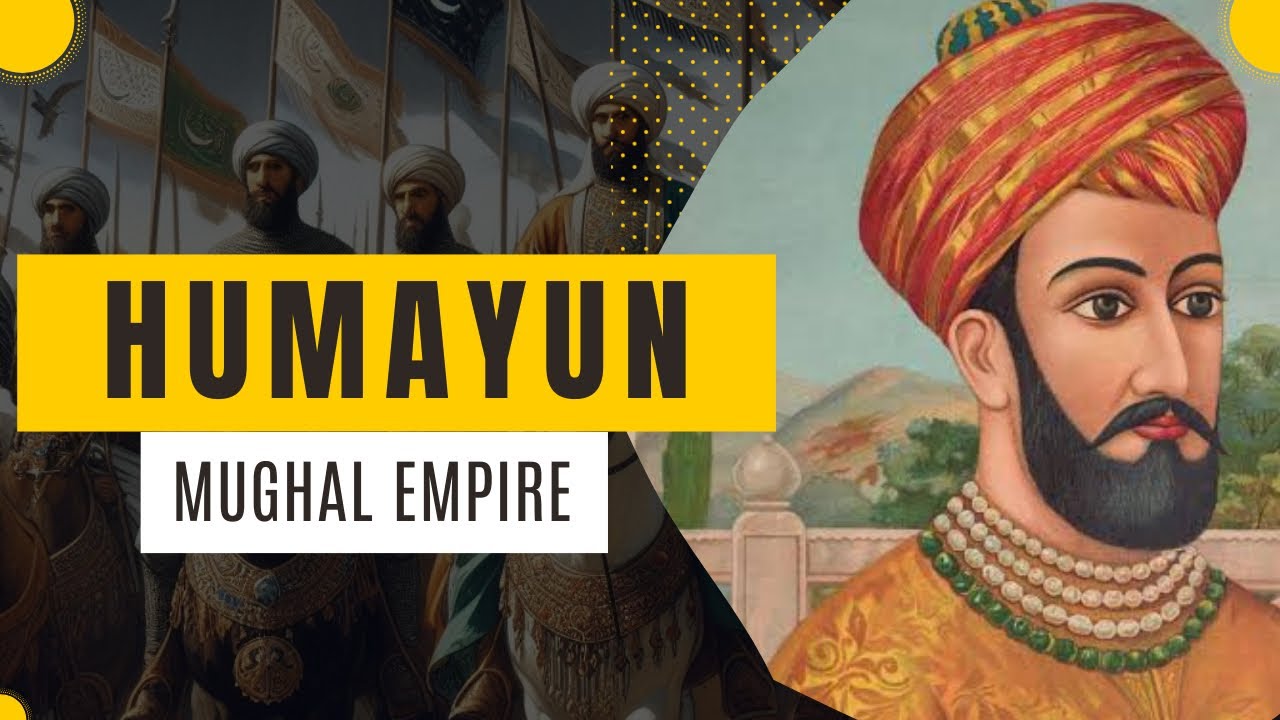 Humayun : Second Emperor of Mughal Dynasty | Father of Akbar the Great ...