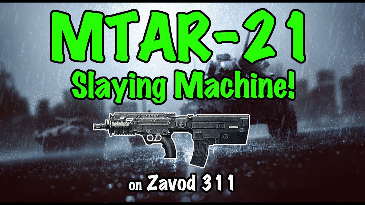 BF4: MTAR-21 Slaying Machine! on Zavod 311 - YouTube