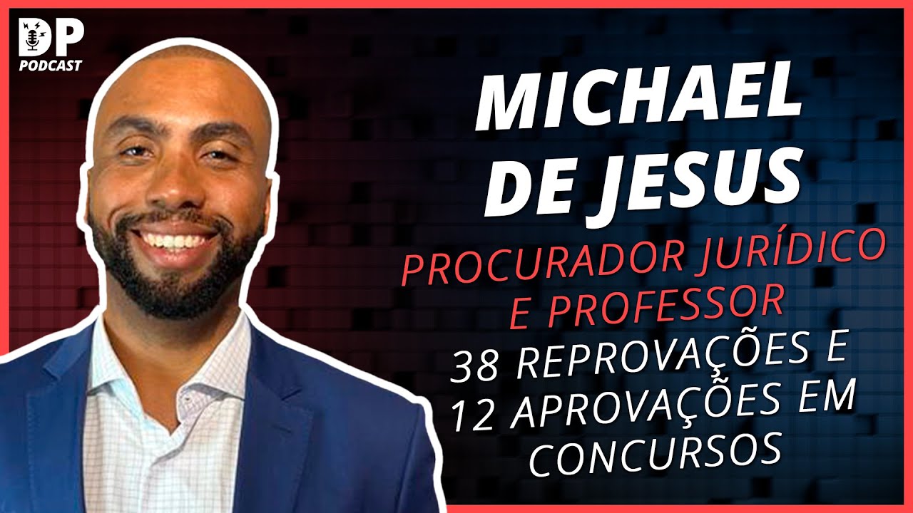MICHAEL DE JESUS (Procurador Jurídico, 38 reprovações e 12 aprovações ...