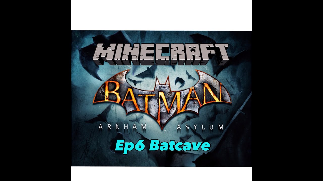 Minecraft - Ep6 Arkham Asylum Batcave - YouTube