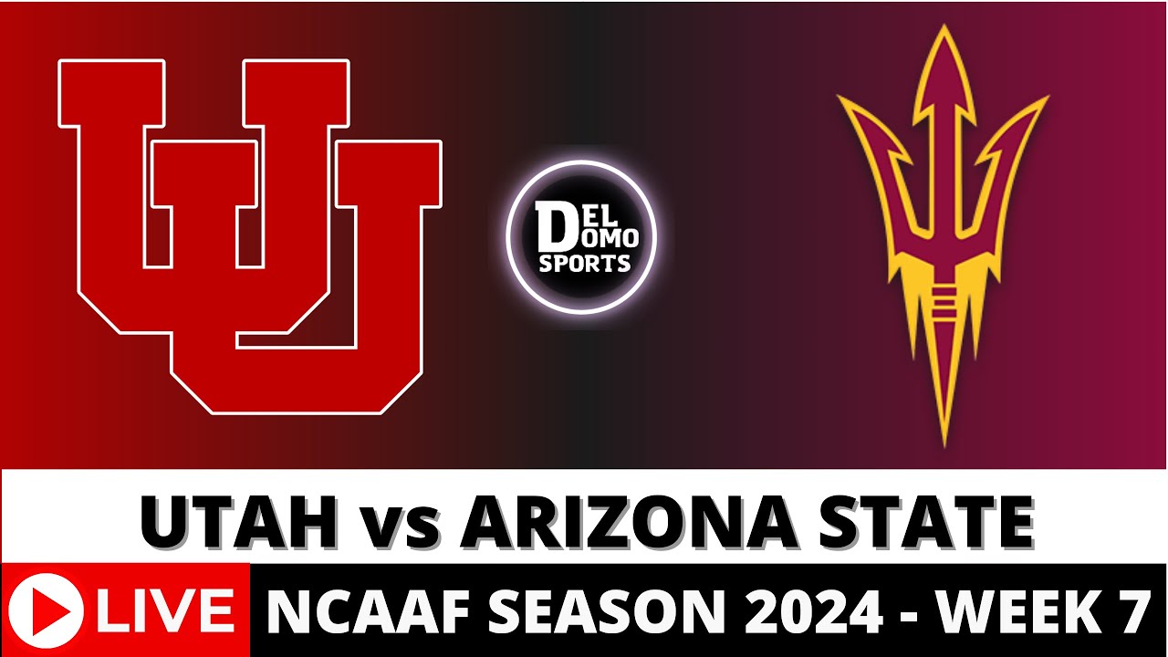 UTAH VS ARIZONA STATE LIVE 🏈 NCAAF COLLEGE FOOTBALL Play-by-Play - WEEK ...