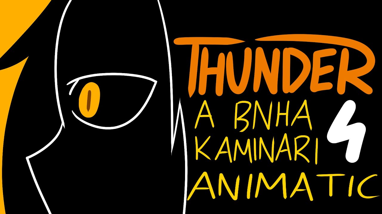 BNHA ANIMATIC- Thunder | A Kaminari Animatic - YouTube