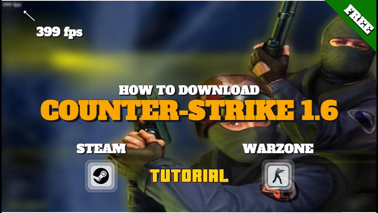 How to download Counter-Strike 1.6 for FREE | FPS BOOST | Steam & Non ...