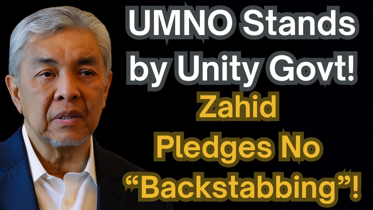 UMNO Stands by Unity Government! Zahid Pledges No “Backstabbing”! - YouTube