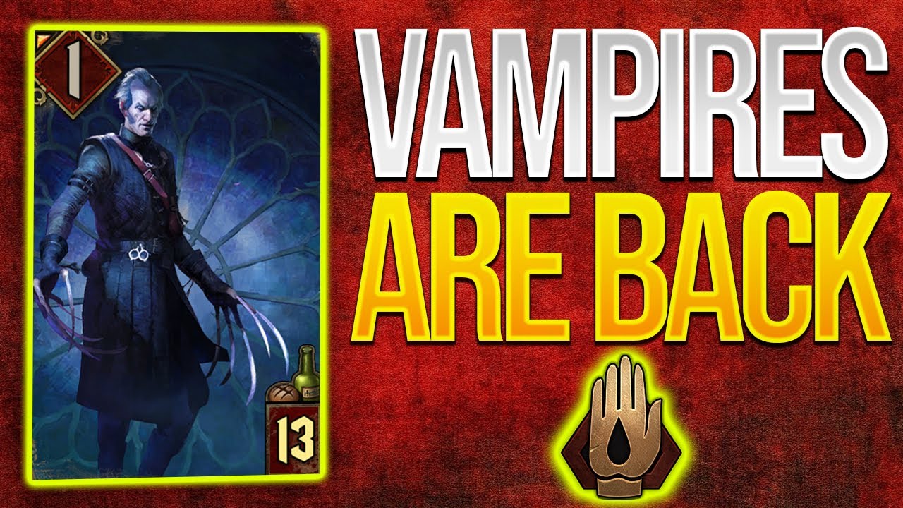 Gwent | MAKE A BLOODY MESS WITH VAMPIRES IN 9.6 - YouTube
