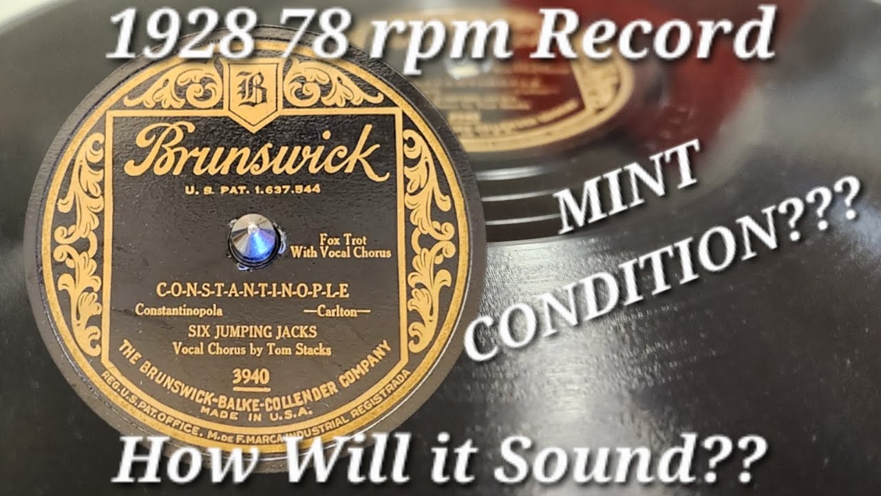 How Does a 1928 MINT CONDITION 78 rpm Record Sounds on a Modern AT ...