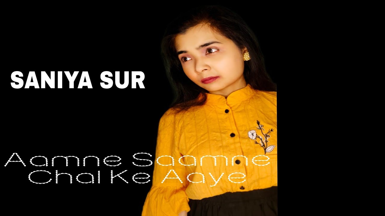 Aamne Saamne Chal Ke Aaye | Composed by - Saniya Sur | Saniya Sur ...