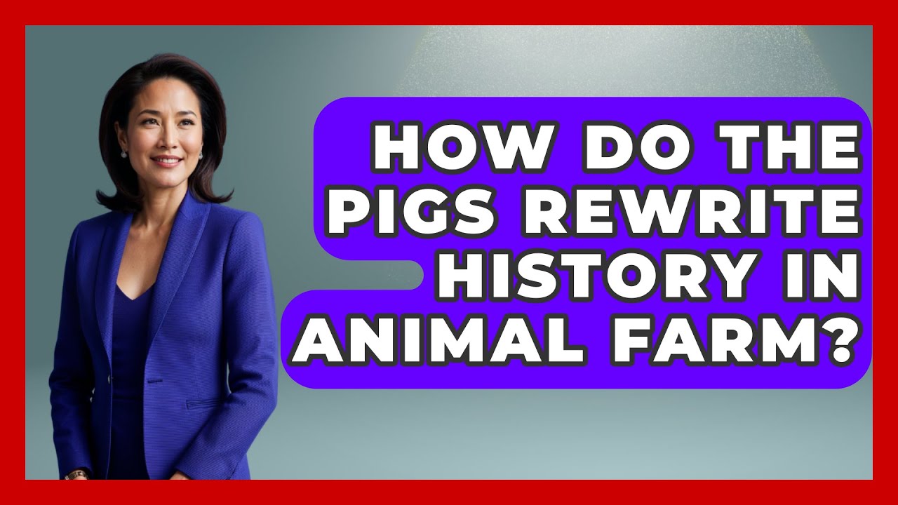 How Do The Pigs Rewrite History In Animal Farm? - Fictional Journeys ...