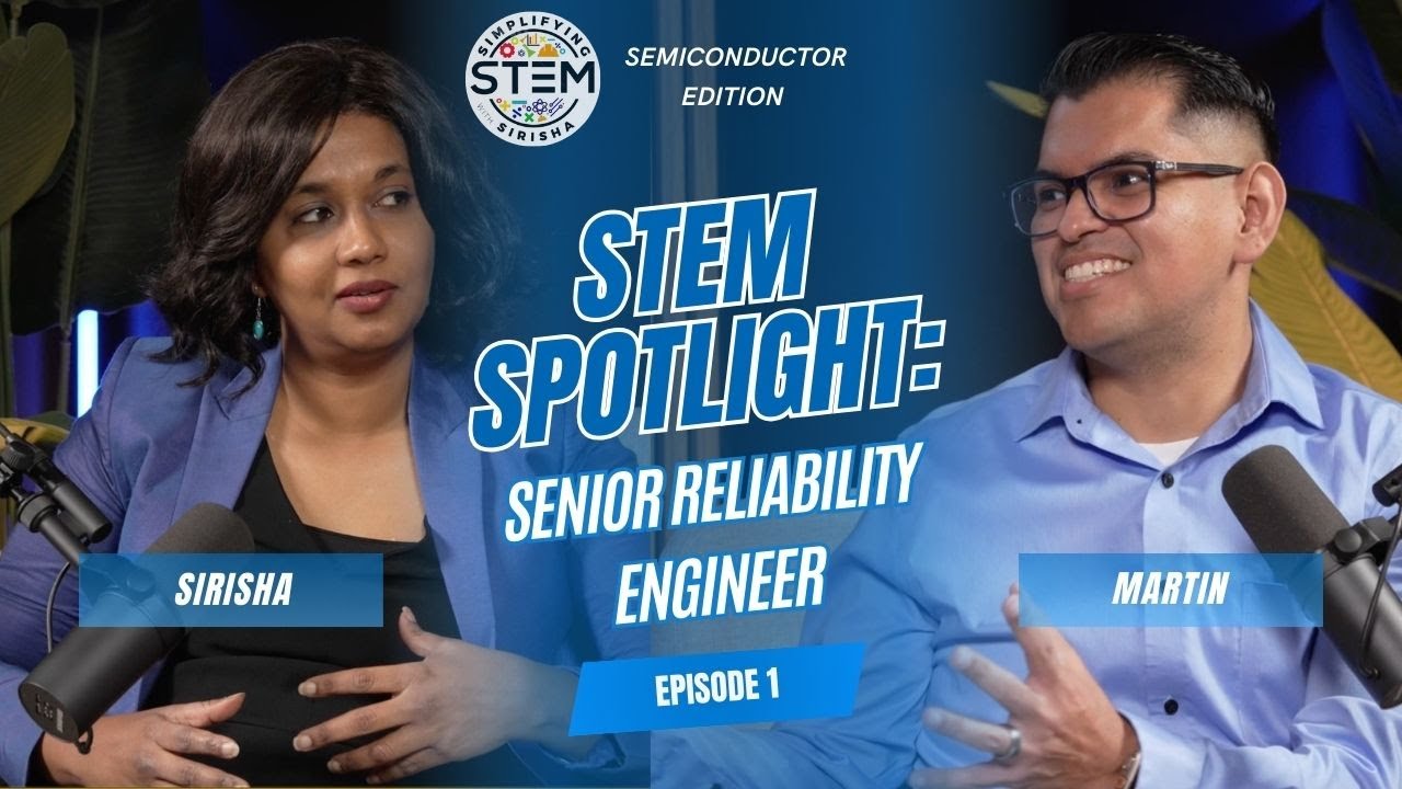 STEM Careers with Semiconductors: Martin | Senior Reliability Engineer ...
