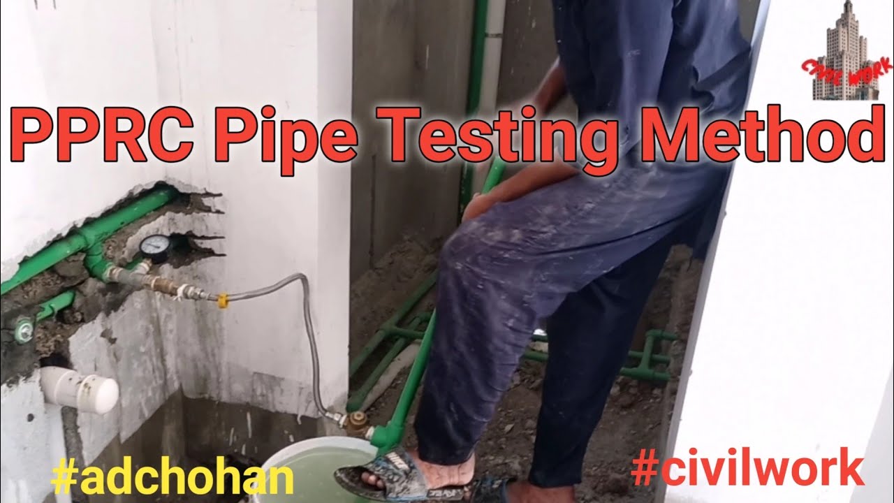 PPRC Pipe Testing Method | How to Make Pressure Test for PPRC Pipe ...