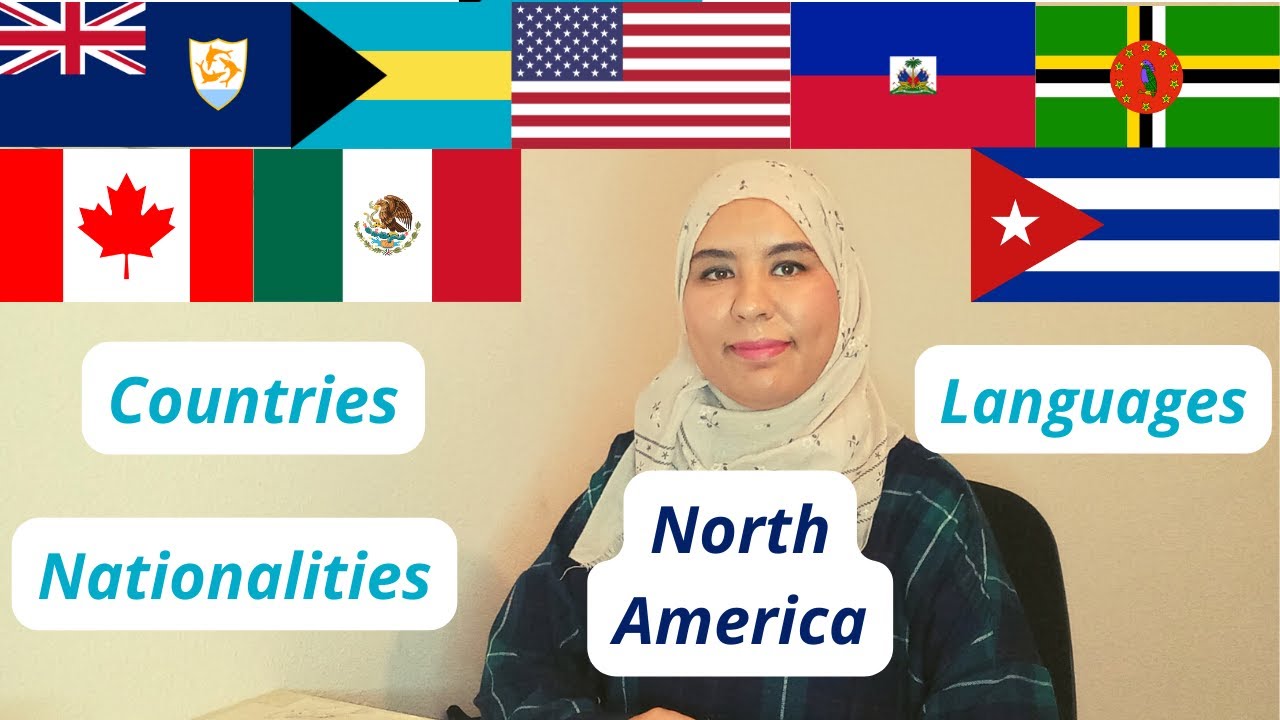 Countries, Nationalities and Languages in North America - YouTube