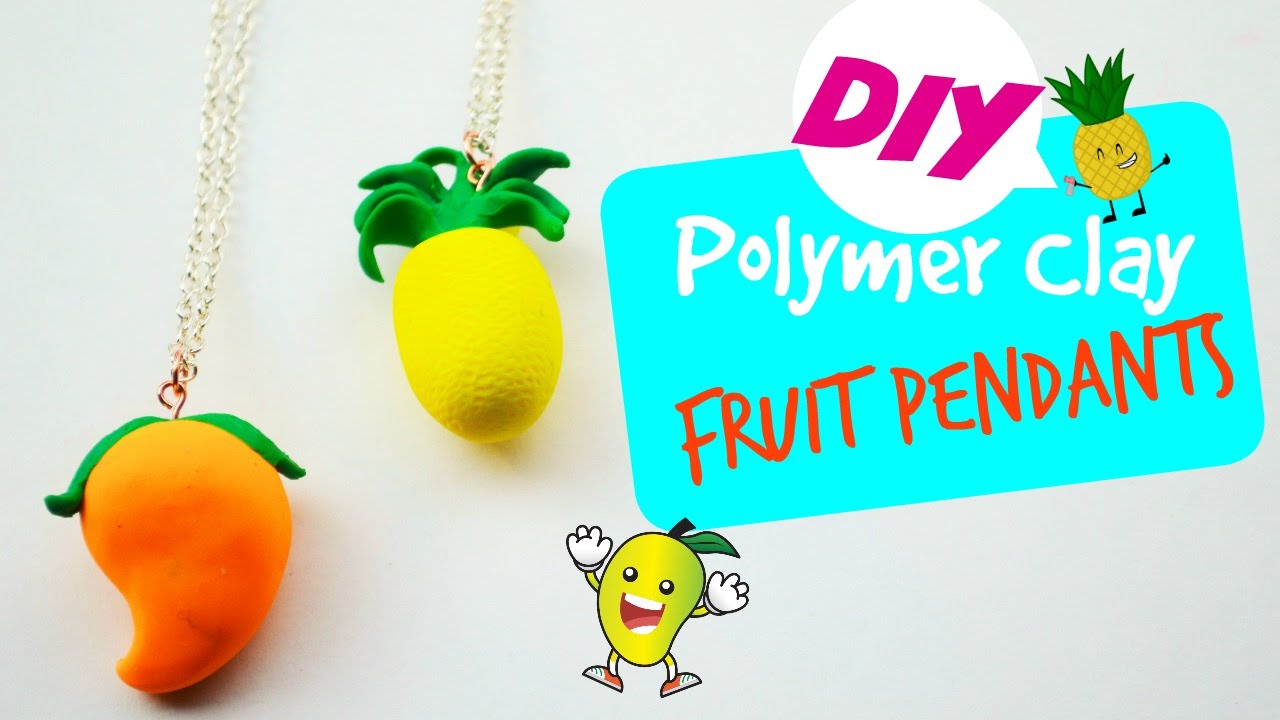 DIY: Polymer clay fruit pendants!! Mango & Pineapple - YouTube