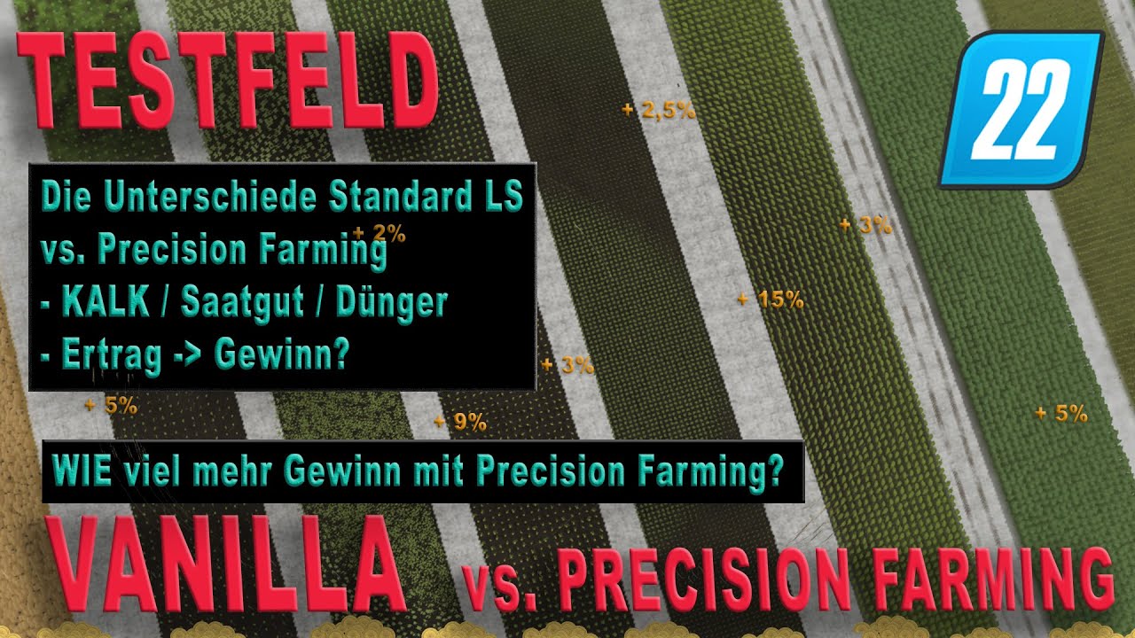 LS22 Test - Darum lohnt sich Precision Farming! - XX Prozent mehr ...