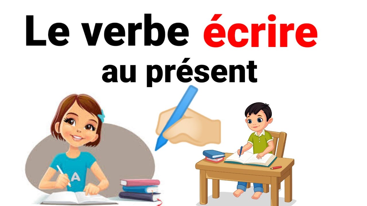 Le verbe écrire au présent - YouTube