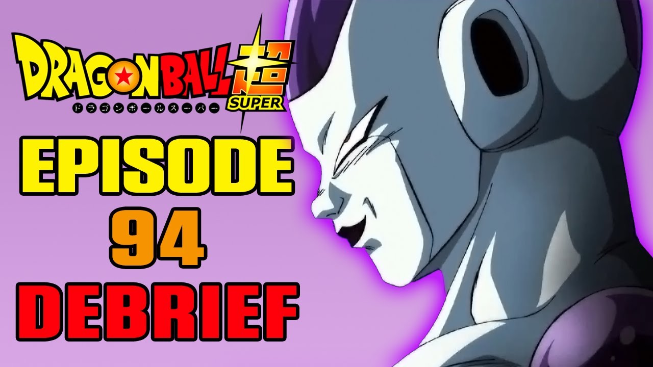 Dragon Ball Super Episode 94 LIVESTREAM DEBRIEF [JUNE 11 17:30 EDT ...