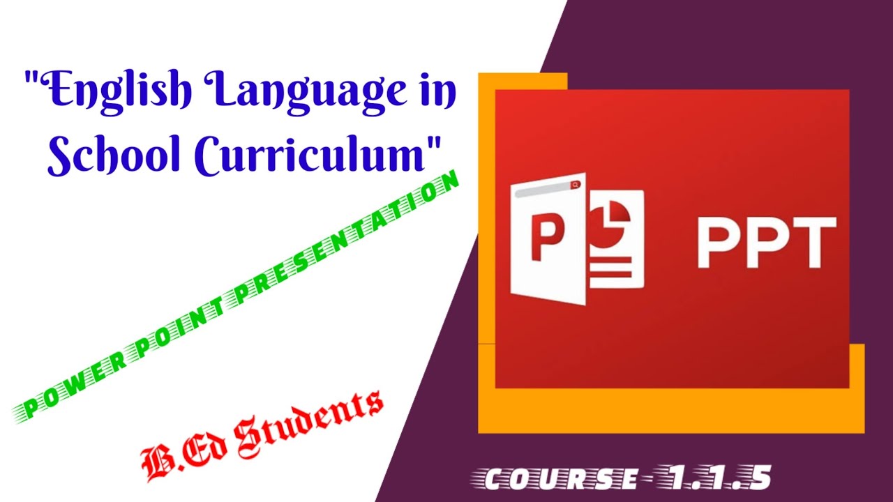 english language in school Curriculum || PPT || b.ed 1st sem - YouTube