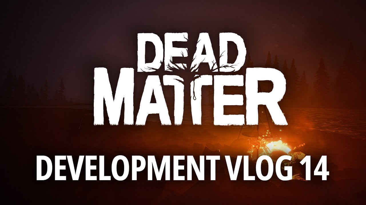Dead Matter - Development Vlog #14 - YouTube
