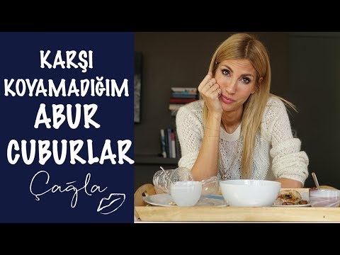 Çağla | Karşı Koyamadığım Abur Cuburlar | Güzellik - Yaşam
