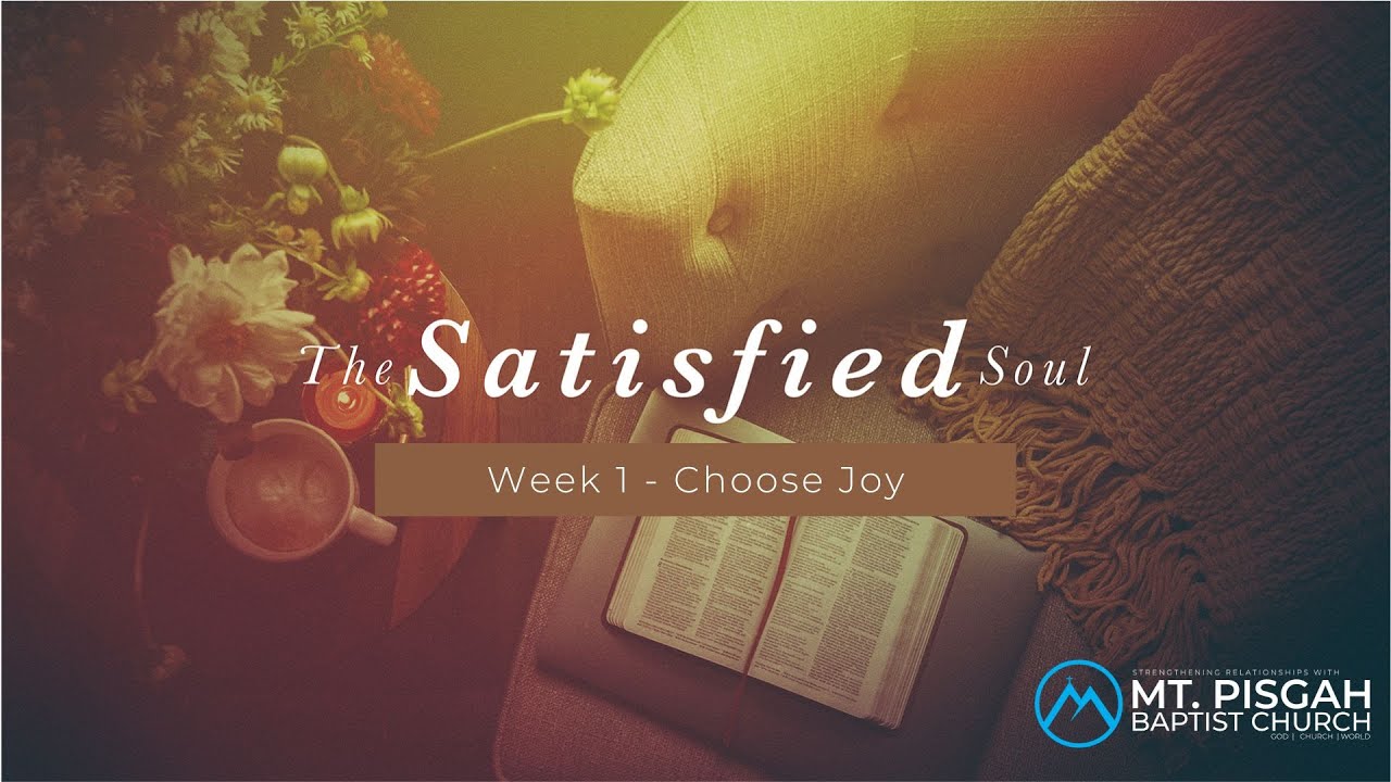 "The Satisfied Soul: Choose Joy"- Sunday, September 4, 2022 - YouTube