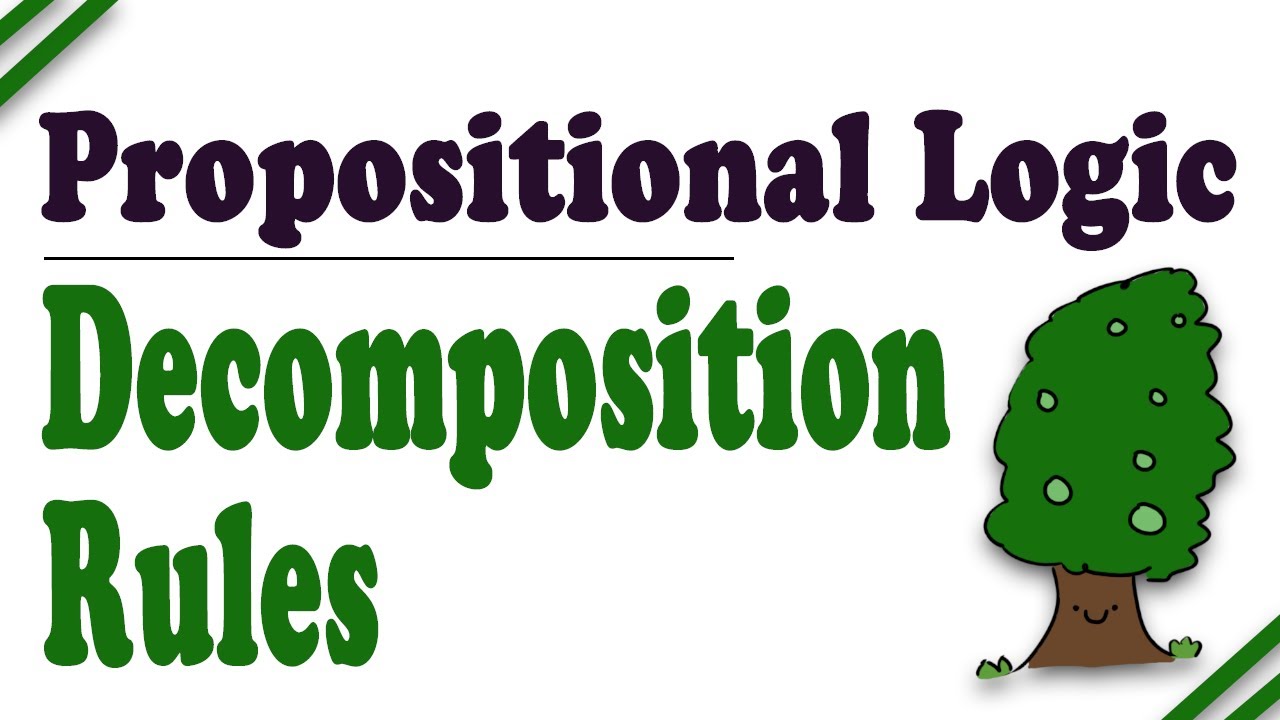 Propositional Logic: Truth Trees, Part 2 (Decomposition Rules) - YouTube
