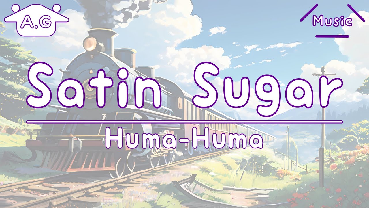 Satin Sugar | Huma-Huma | Lofi | @AGu_hahero_NoCopyrightMusic - YouTube