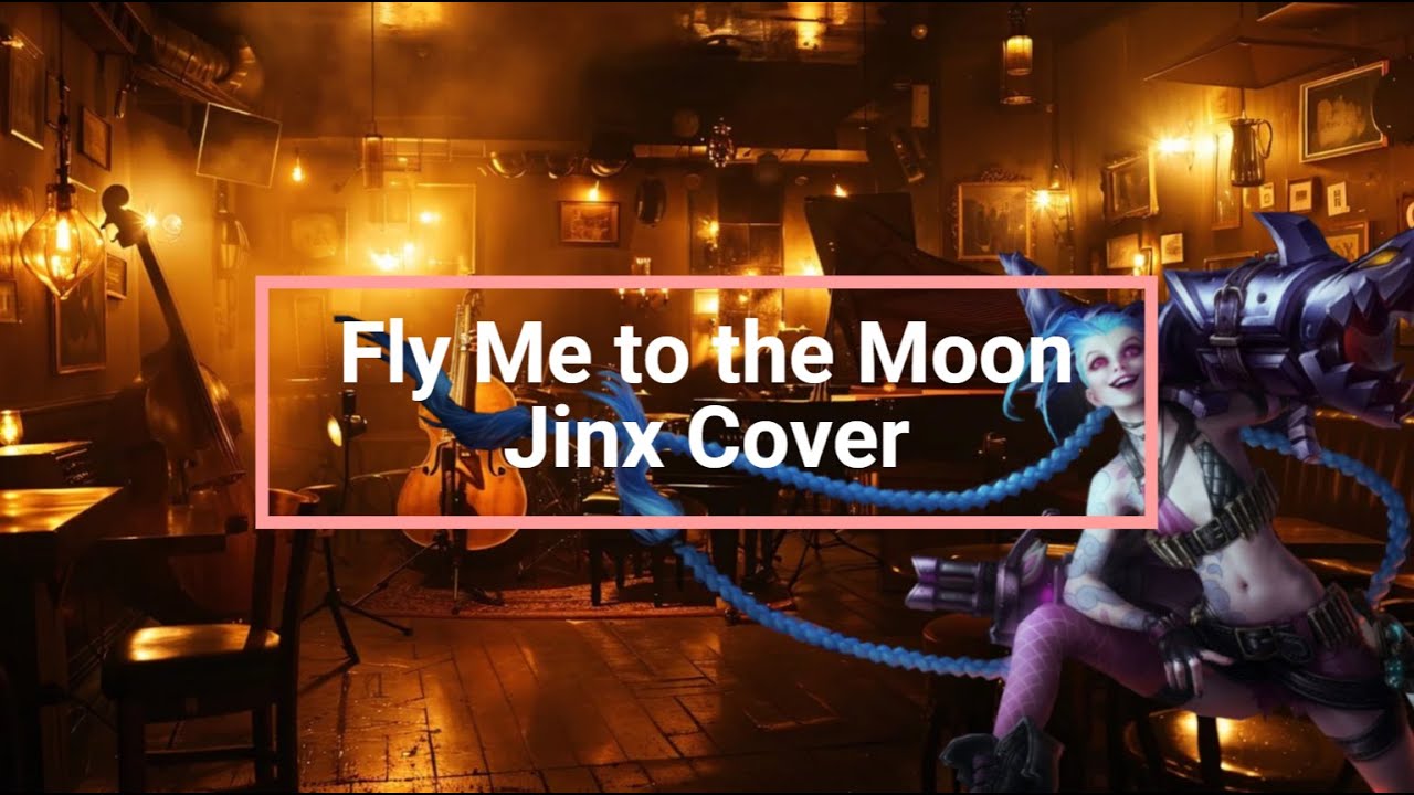 Fly Me to the Moon - Jinx (AI Cover) - YouTube
