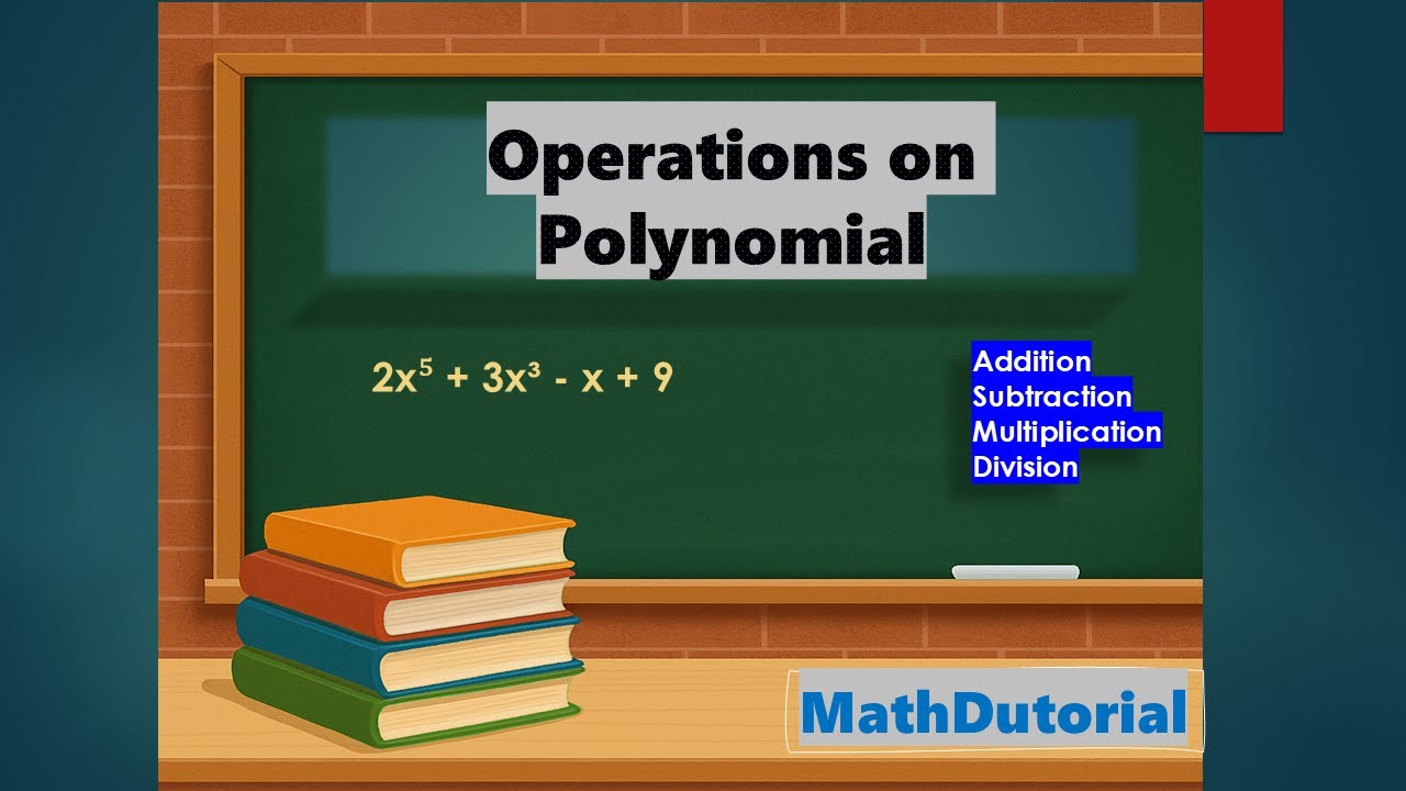 Operations on Polynomials | Addition, Subtraction, Multiplication ...