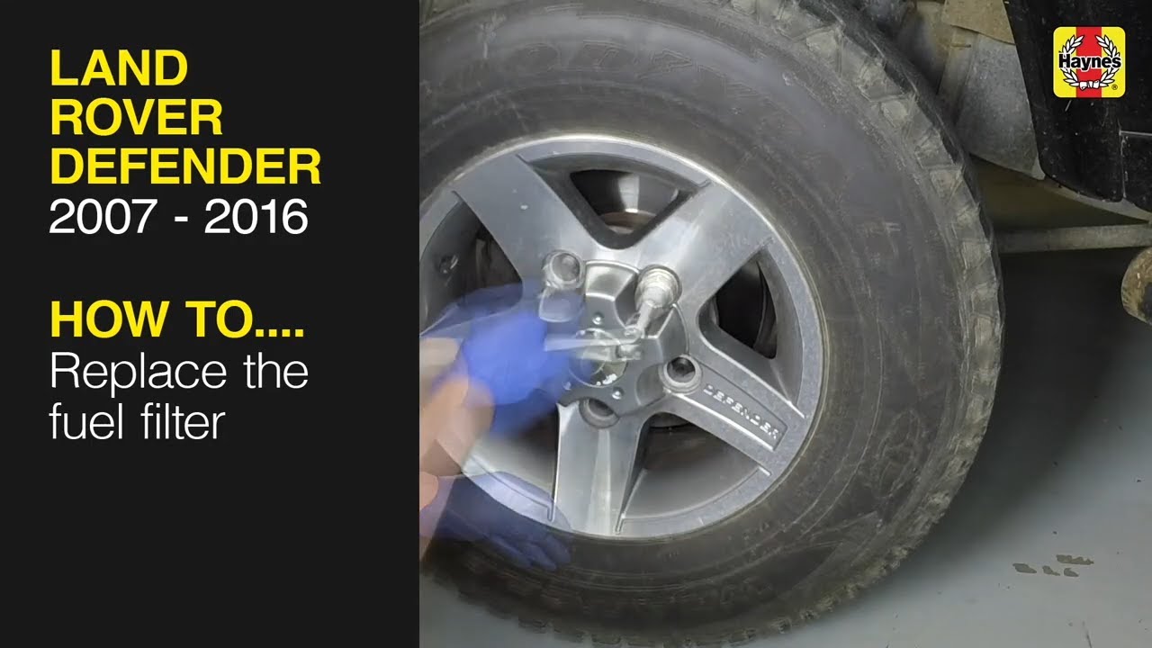 How to Replace the fuel filter on the Land Rover Defender 2007 to 2016 ...