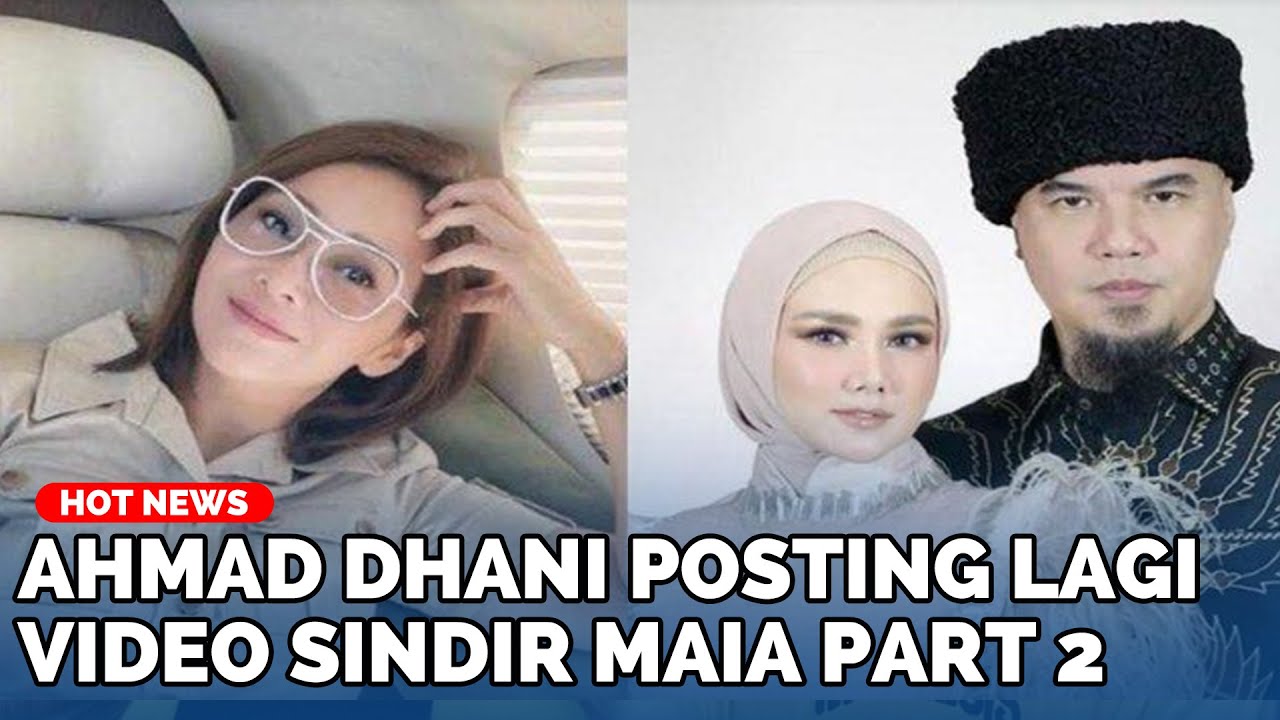 Sempat Hilang, Ahmad Dhani Posting Lagi Video Sindir Maia Estianty ...