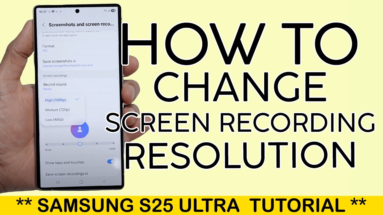 How to Change Screen Recording Resolution on Samsung S25 Ultra 2025 ...
