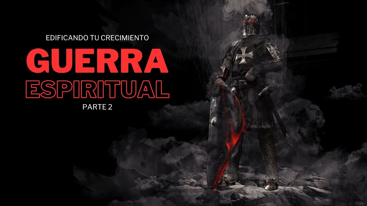Edificando tu crecimiento - Guerra espiritual Parte 2 - YouTube