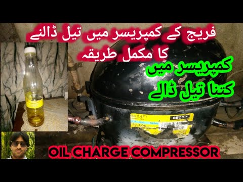 How to compressor of fridge oil charging easy fridge k compressor mein ...