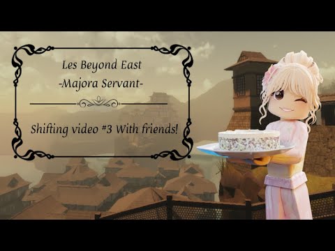 Maha Feast shifting video || Shift #3 Majora Servant (Les Beyond East ...