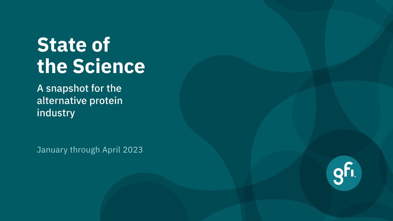GFI's State of the Science on Alternative Proteins, January - April ...