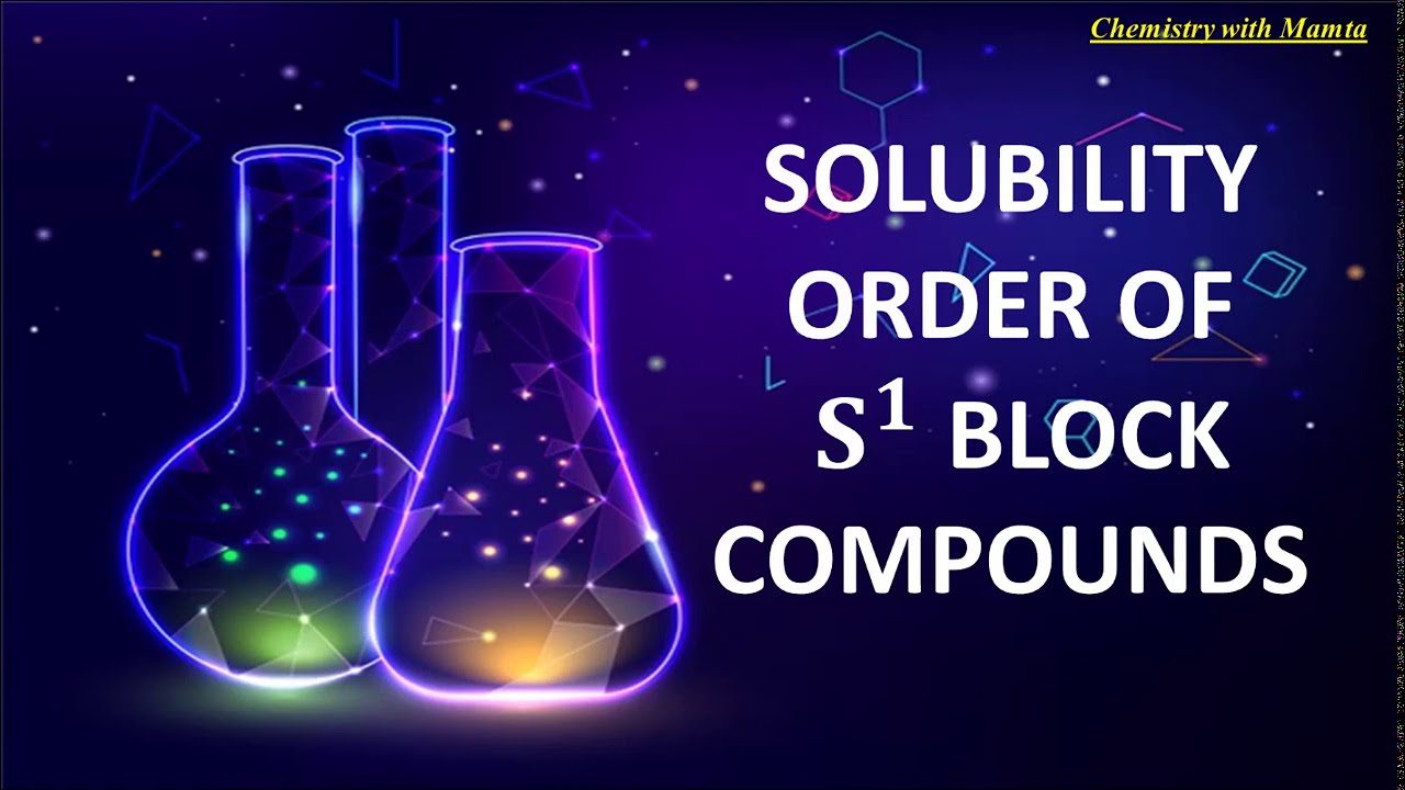 Solubility order of s1 block compounds | Chemistry with Mamta - YouTube
