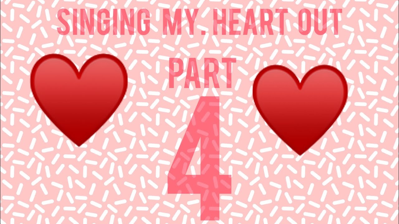 Singing my heart out part 4 - YouTube