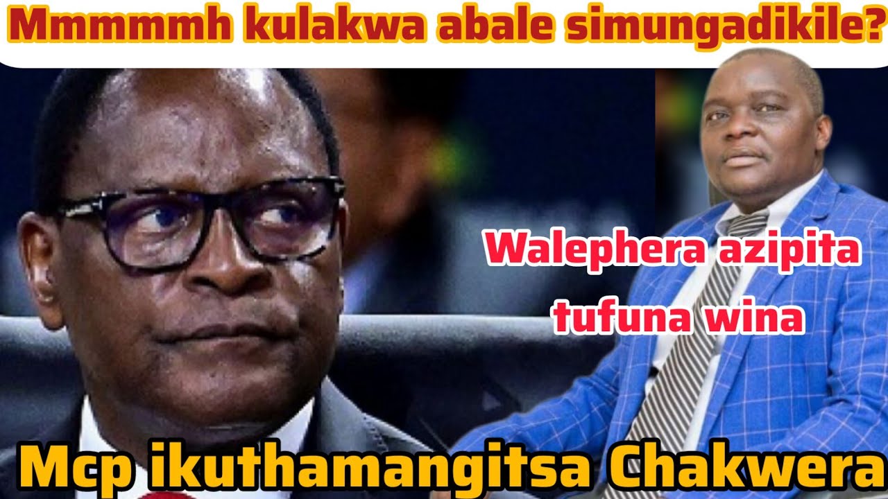 Mcp umunthu mulibe nthawi yomweyi mukuthamangitsa Chakwera? - YouTube