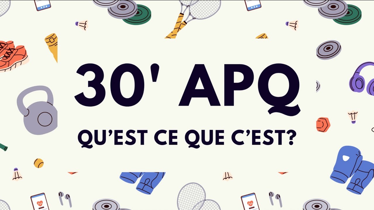Les 30' APQ - YouTube
