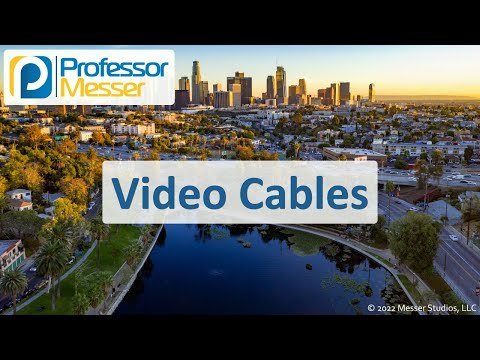 Video Cables - CompTIA A+ 220-1101 - 3.1