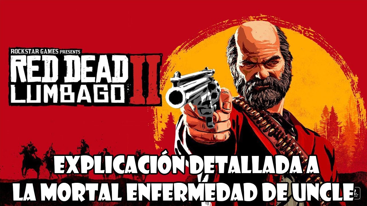 Cómo funciona El Lumbago? La enfermedad de Uncle. Red Dead Redemption 2 ...