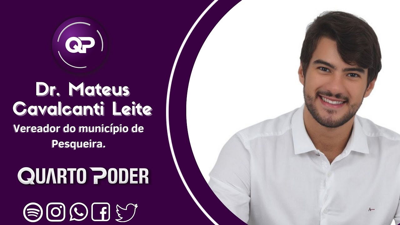 Quarto Poder - Entrevista com o Vereador do município de Pesqueira, Dr. Mateus Leite. - YouTube